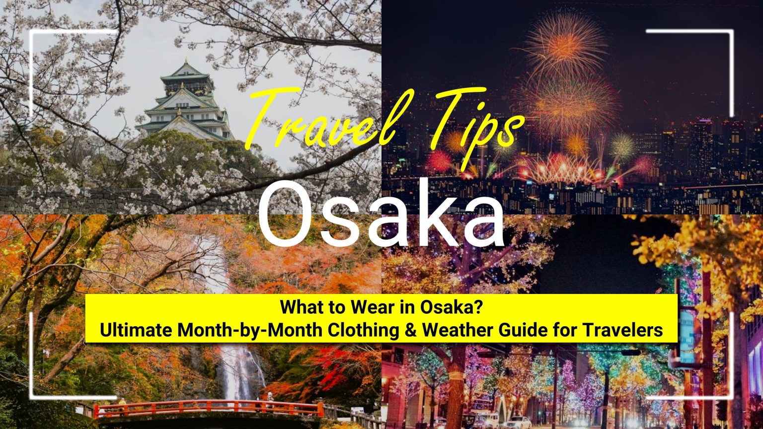 What to Wear in Osaka? Ultimate Clothing & Weather Guide for Travelers ...
